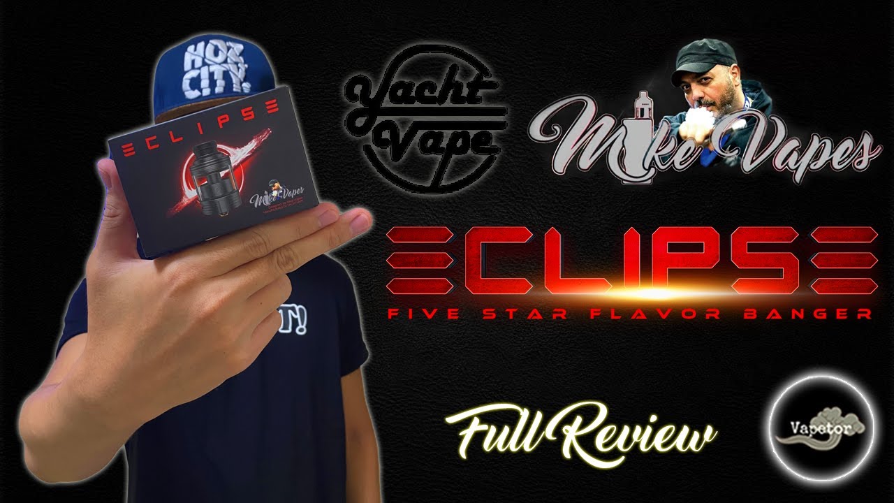ECLIPSE RTA - YACTH VAPE x MIKE VAPES | 5 ★★★★★ FLAVOR BANGER | Full ...