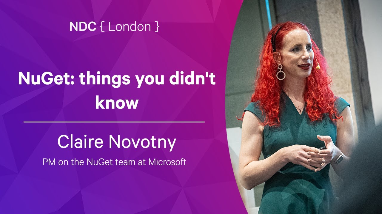 PM on the NuGet team at Microsoft - Claire Novotny - NDC London 2022 ...