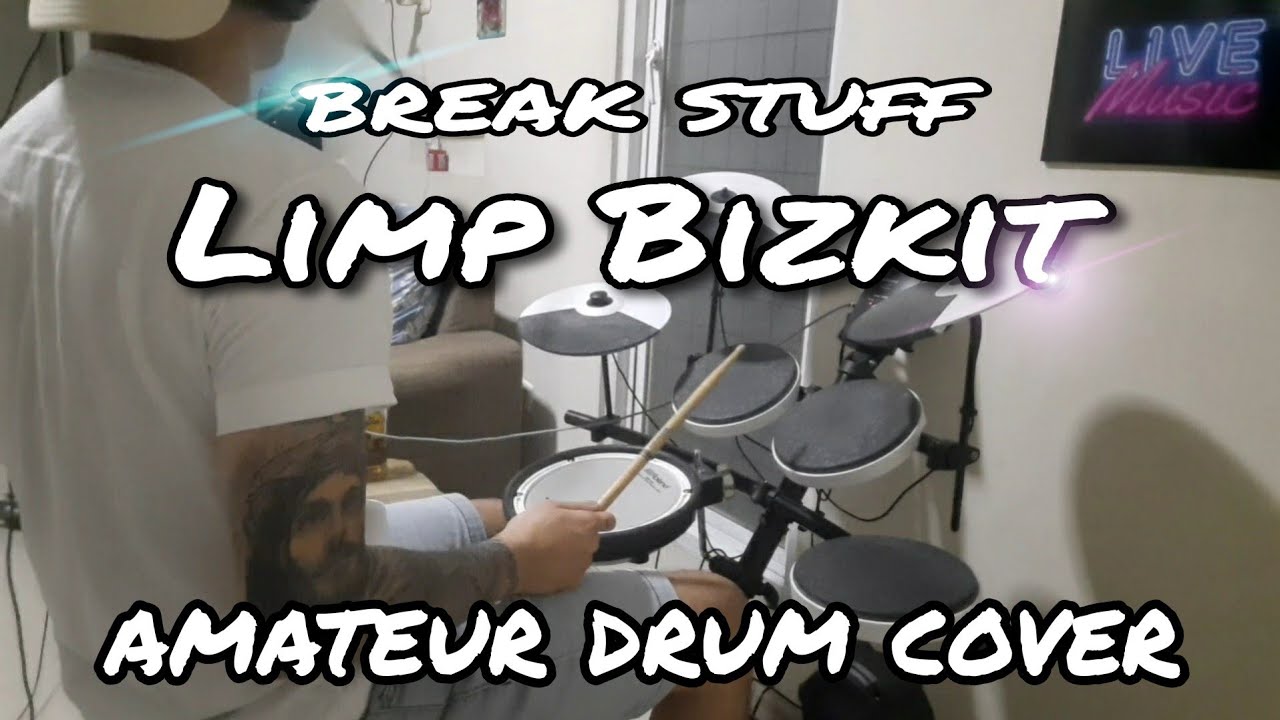 break stuff - Limp Bizkit drum cover - YouTube