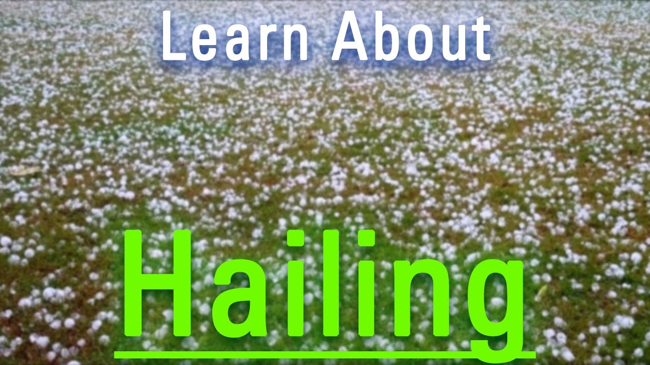 How to Say Hailing in English? | How Does Hailing Look? | What is ...