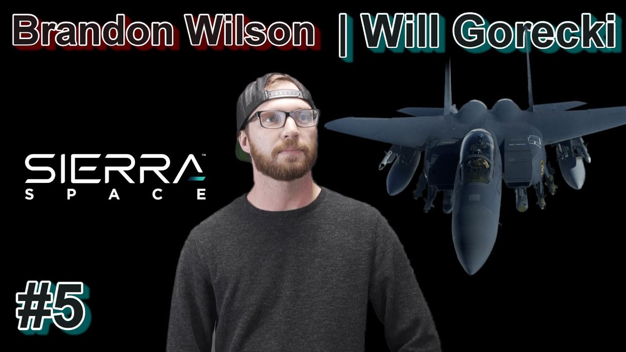 Brandon Wilson - Fixing F15s, Engineering School, Sierra Space, and ...