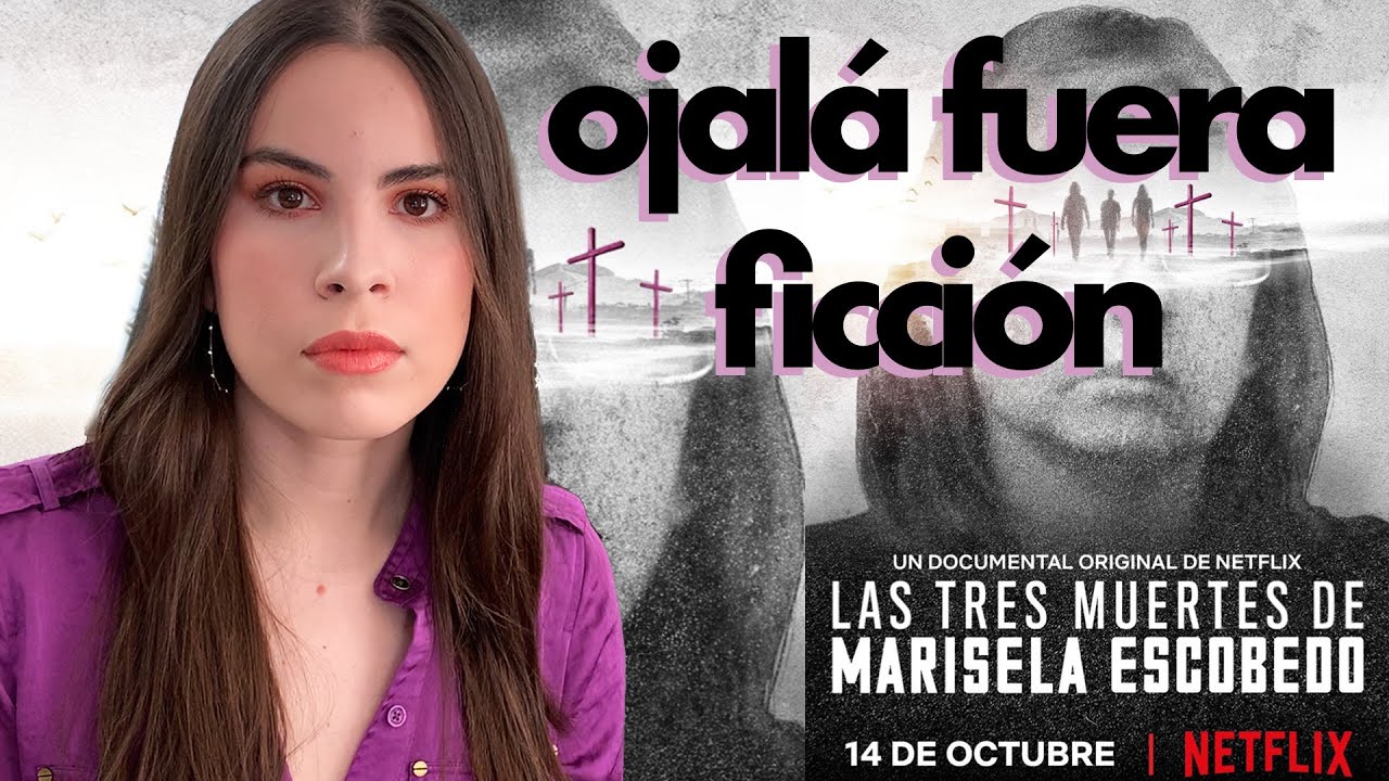 LAS TRES MUERTES DE MARISELA ESCOBEDO... La realidad que vivimos diario ...