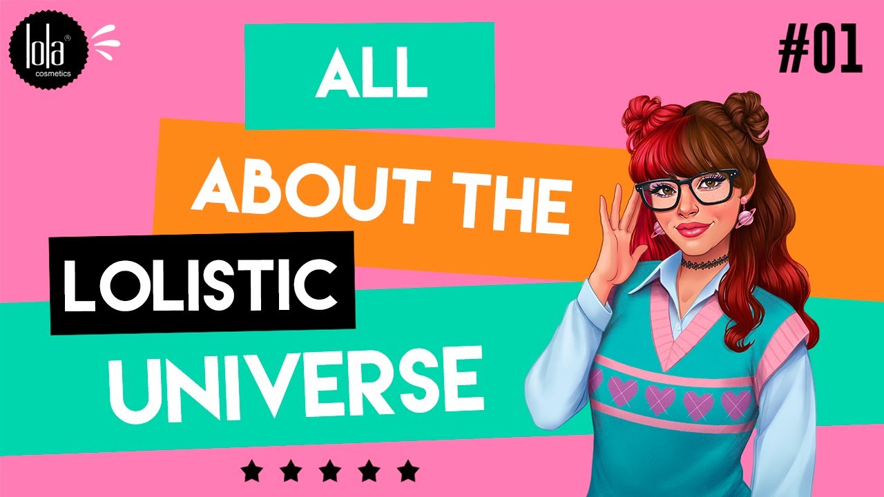 All About the Lolistic Universe | Lola from Rio [English] - YouTube