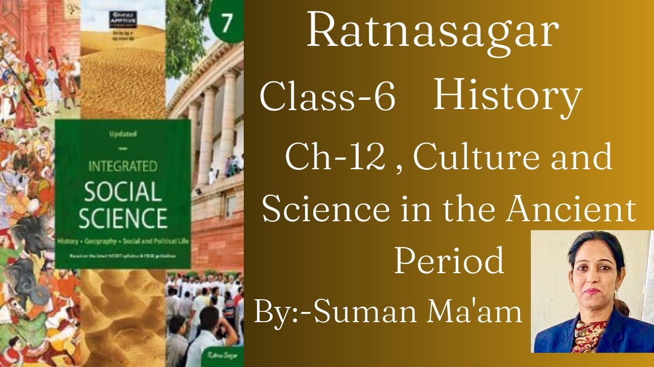 Culture and Science in the Ancient Period | Class-6 | Ch-12 | History ...