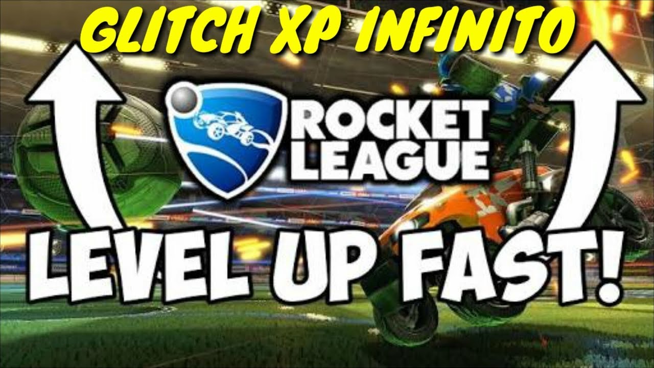 ROCKET LEAGUE - Glitch insano upando level rápido e fácil - YouTube