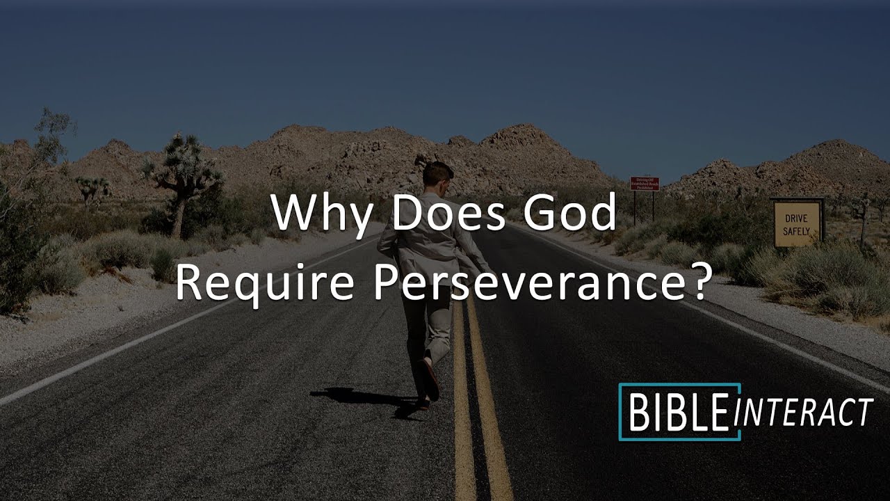 Why does God require Perseverance? - YouTube