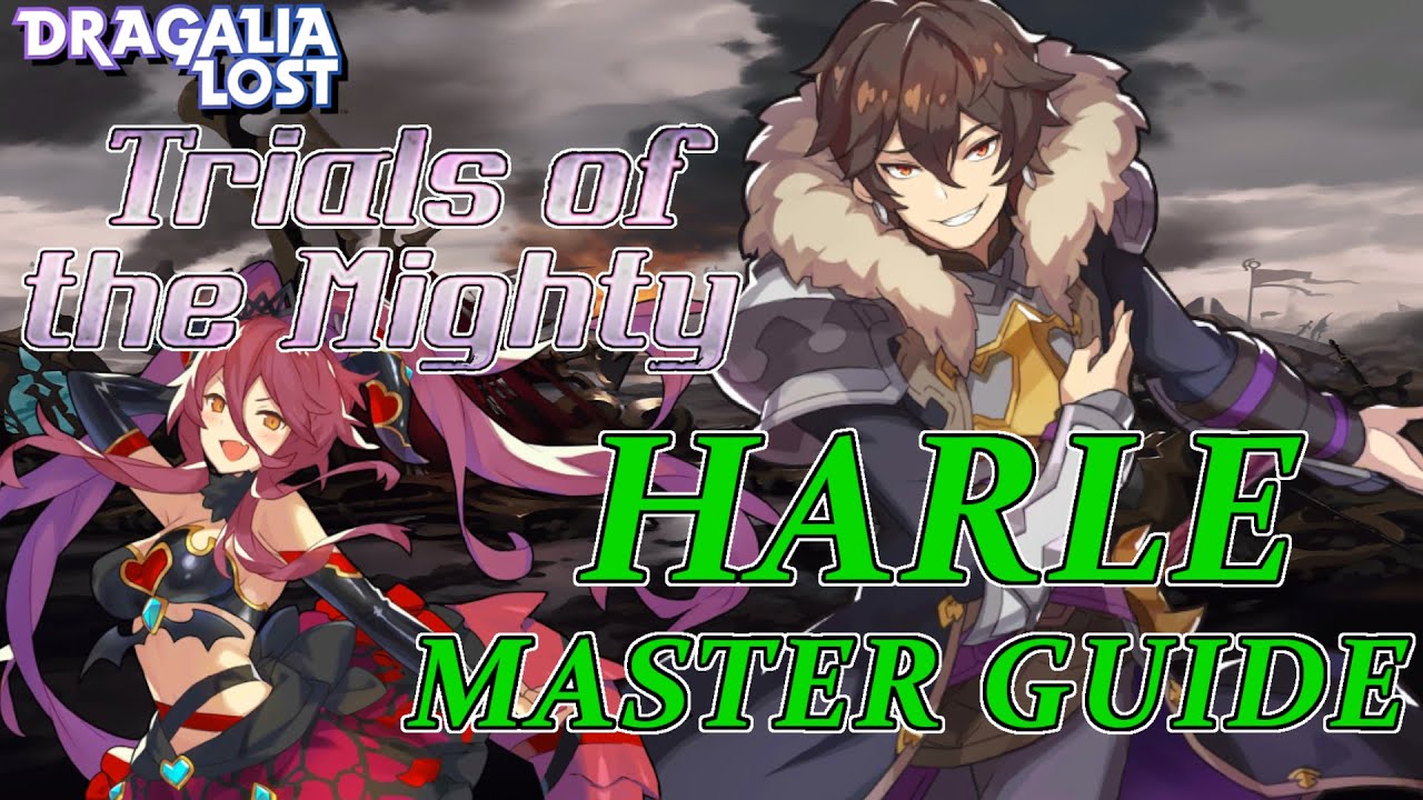 Dragalia Lost - Harle's Trial Master Trials of the Mighty Guide & Who ...