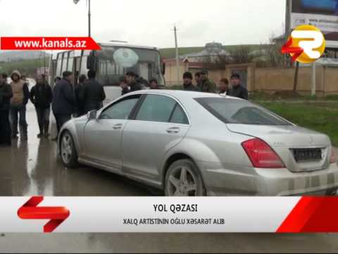 XALQ ARTISTI ALIM QASIMOVUN OGLU AVTOMOBIL QEZASINA UGRAYIB