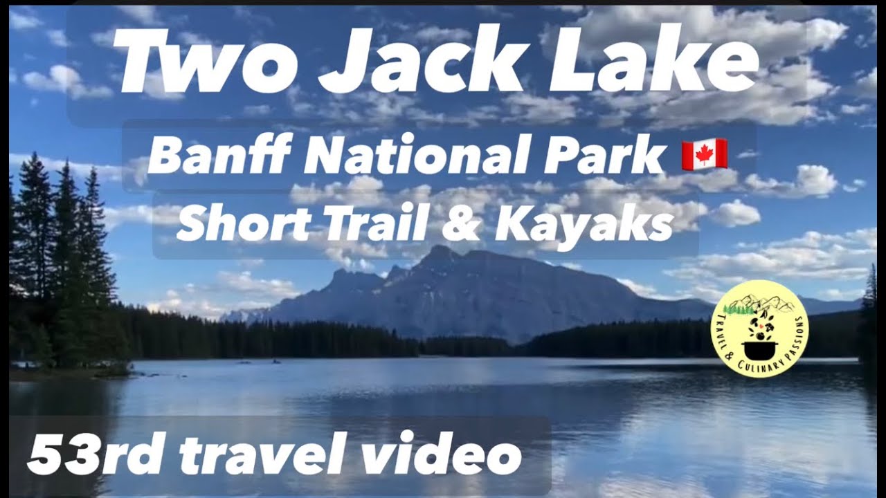 Two Jack Lake Banff National Park Alberta 🇨🇦 Kayaking and scenic trail ...