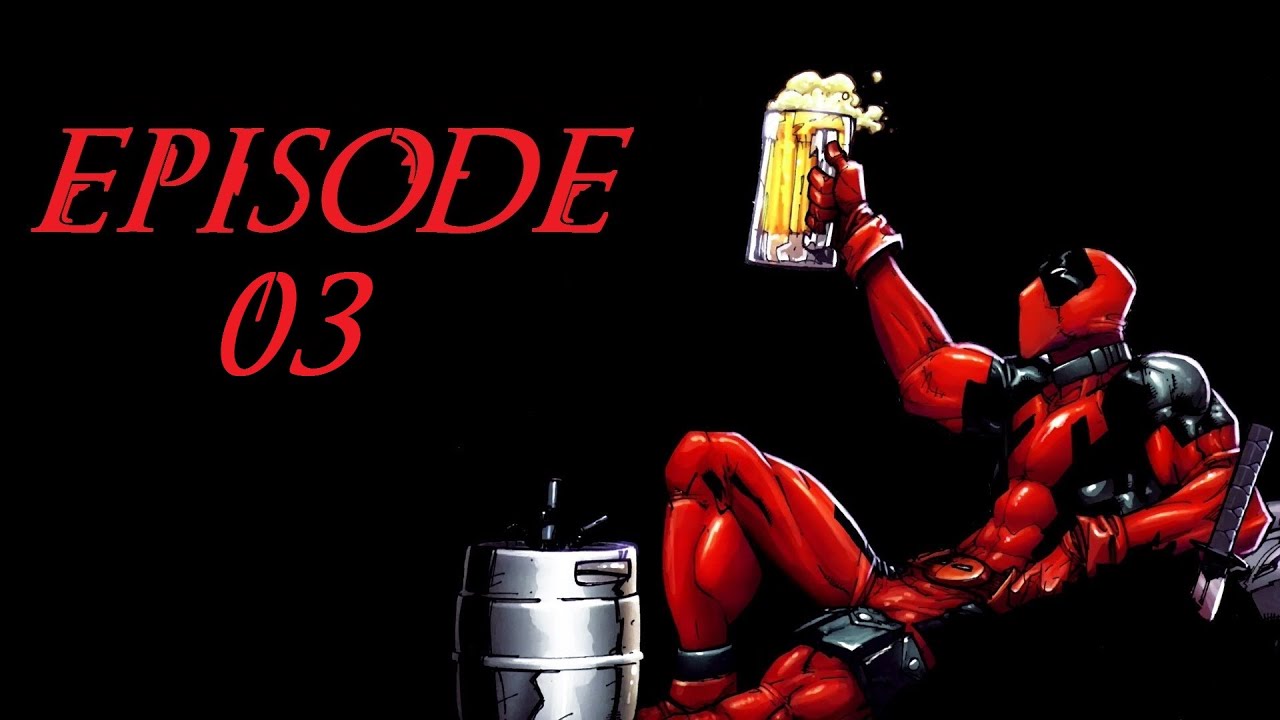 Deadpool Part 03 (I'm Feeling Sick) - YouTube