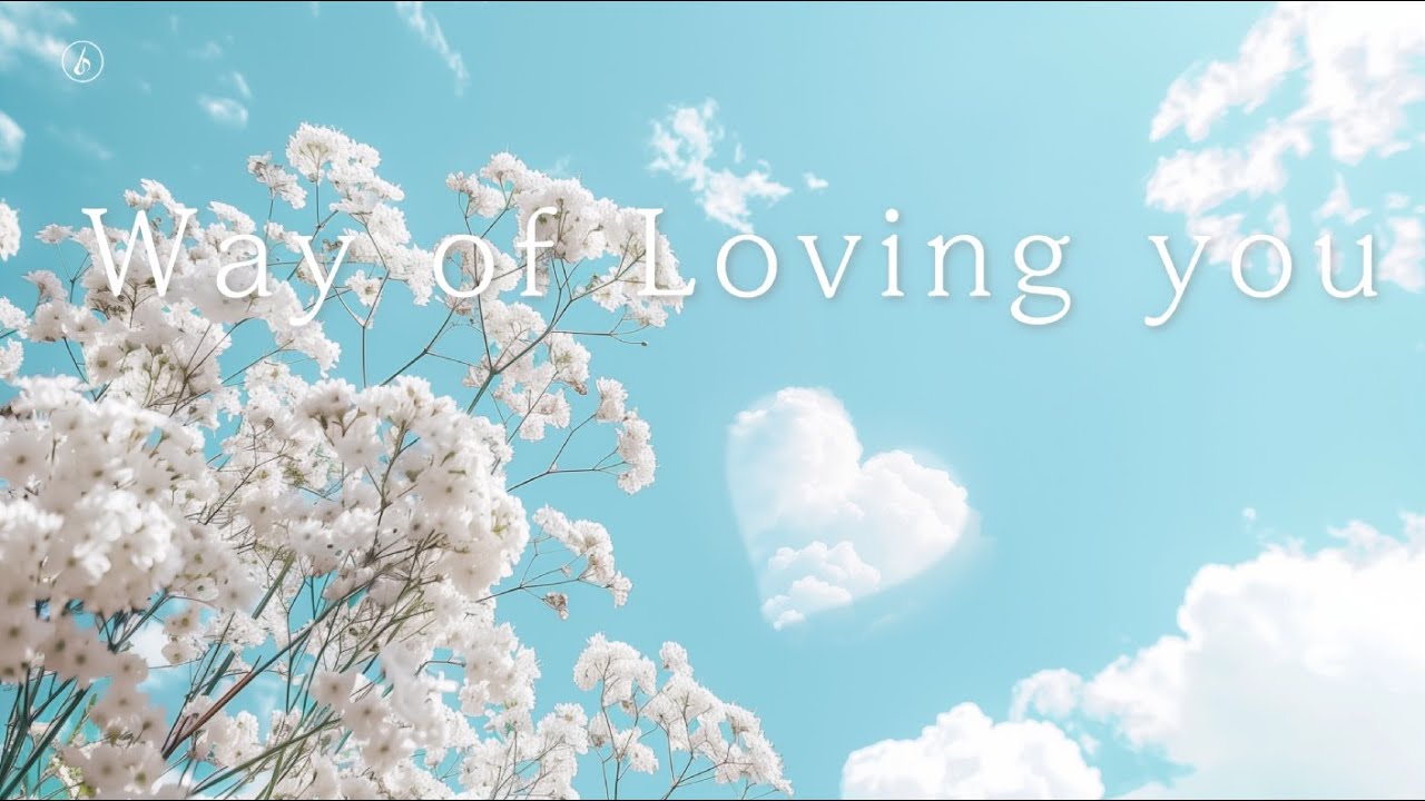 Way of loving you // 설레는 멜로디의 첫사랑 같은 음악 🤍 - YouTube Music