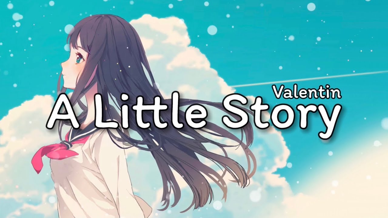 A Little Story - Valentin - YouTube