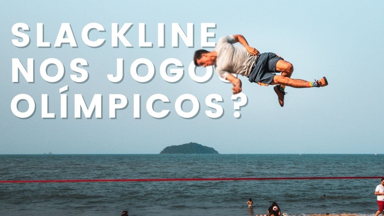 Porque o Slackline Não Está nas OLÍMPIADAS? #jogosolímpicos - YouTube