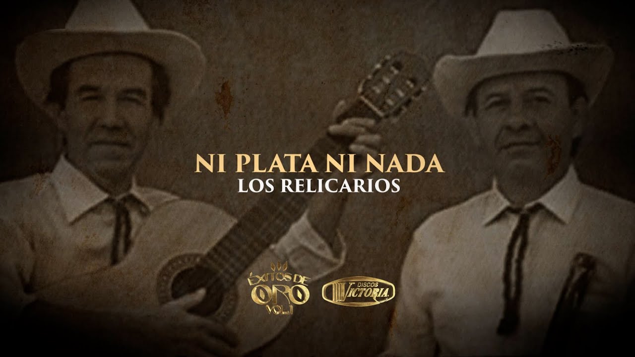 los relicarios - Ni plata ni nada (video letra) Éxitos de oro - YouTube