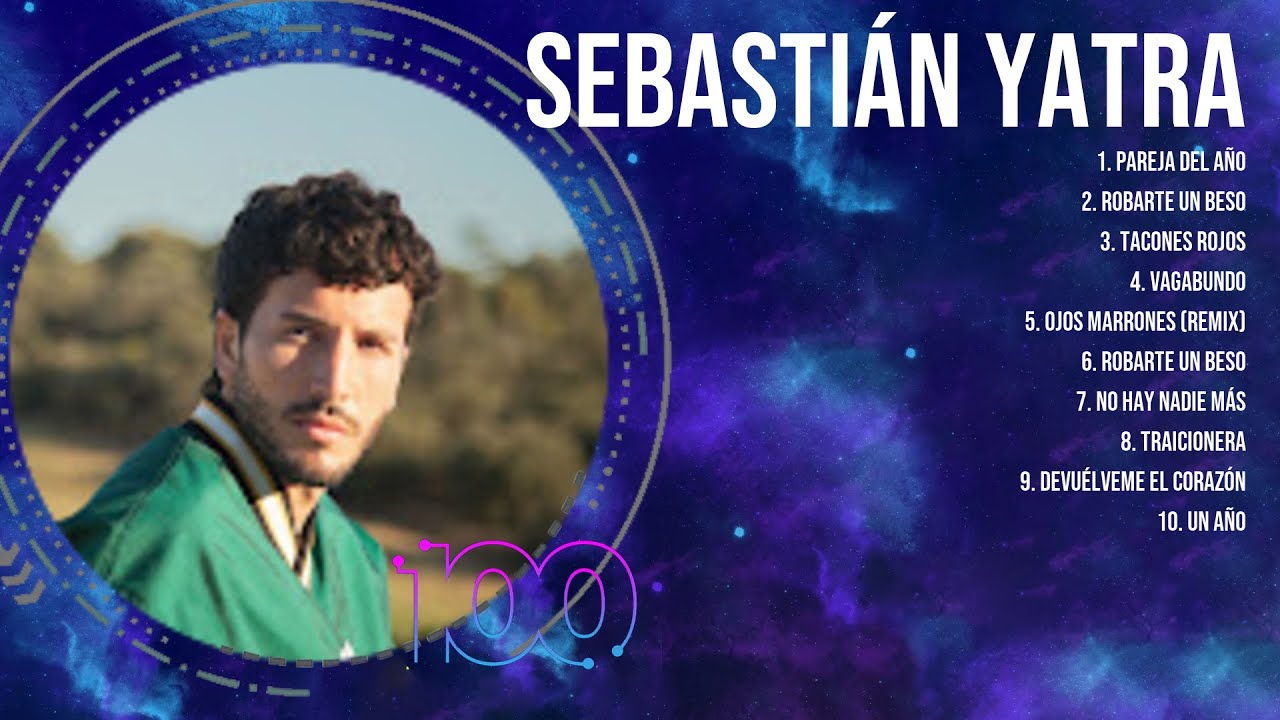 Sebastián Yatra ~ 2024 MIX - Top 10 Latino Music Songs - Big Hits ...