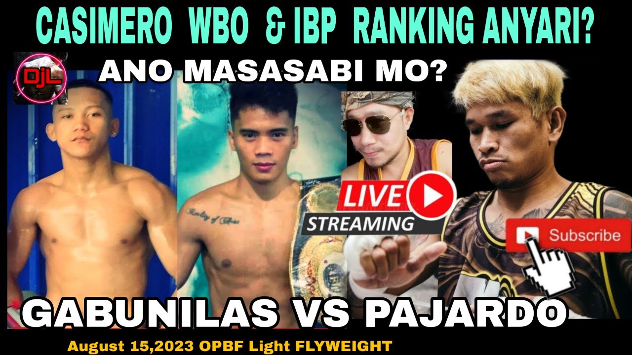 CASIMERO RANKING WBO & IBF ANYARI? GABUNILAS VS PAJARDO AUGUST 15 OPBF ...