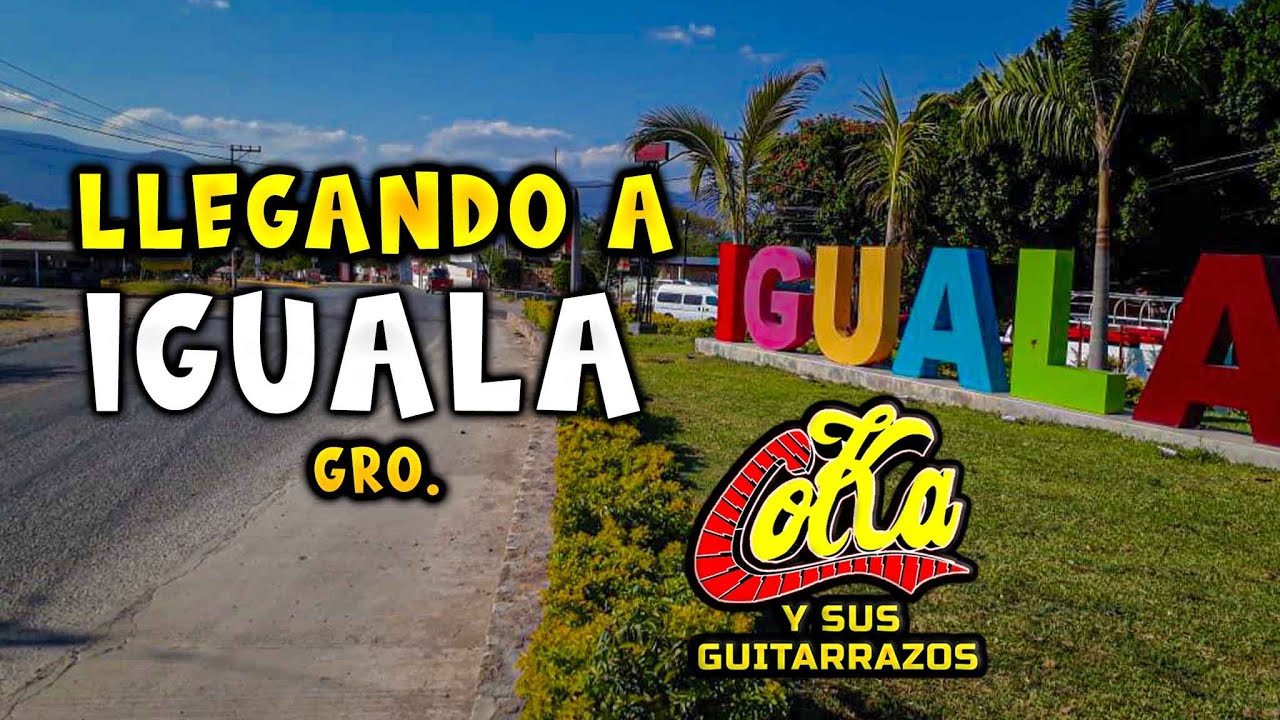Llegada a Iguala De La Independencia - YouTube