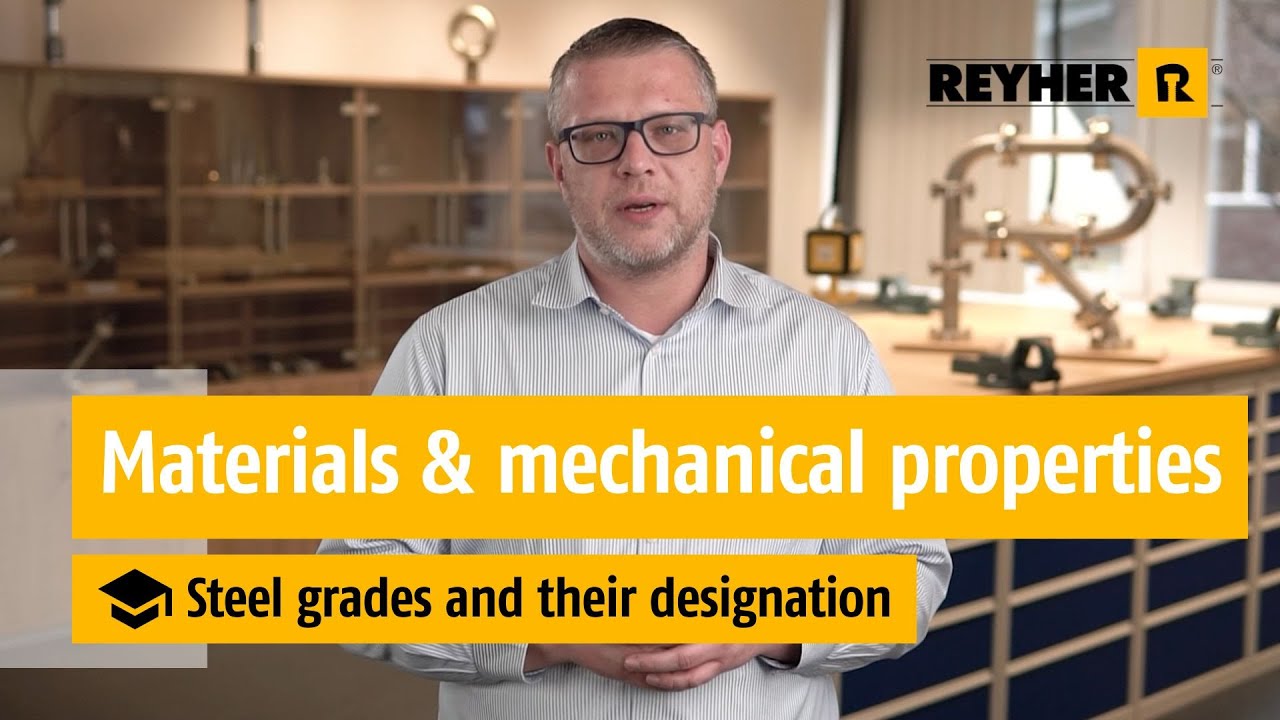 Steel grades and their designation // REYHER educational video ...
