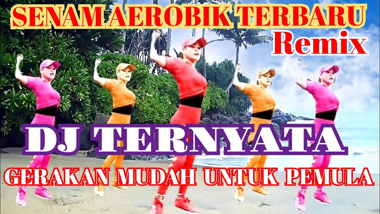 SENAM KREASI AEROBIC - TERNYATA - PEMULA - RINGAN & MUDAH DIIKUTI - YouTube