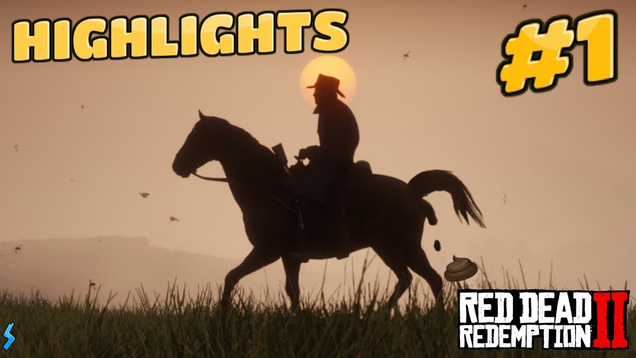 Red Dead Redemption 2 - PLAY THROUGH HIGHLIGHTS #1- *HORSE POOP and ...