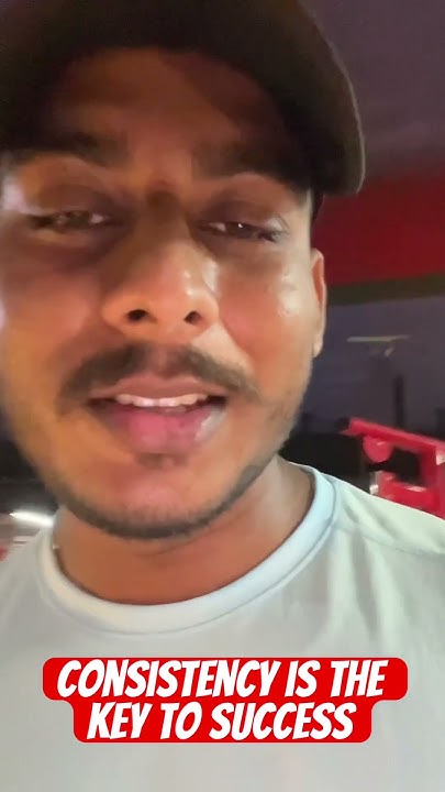 Consistency is the key to success 🔥 #consistency #shortvideo #gym #shorts - YouTube