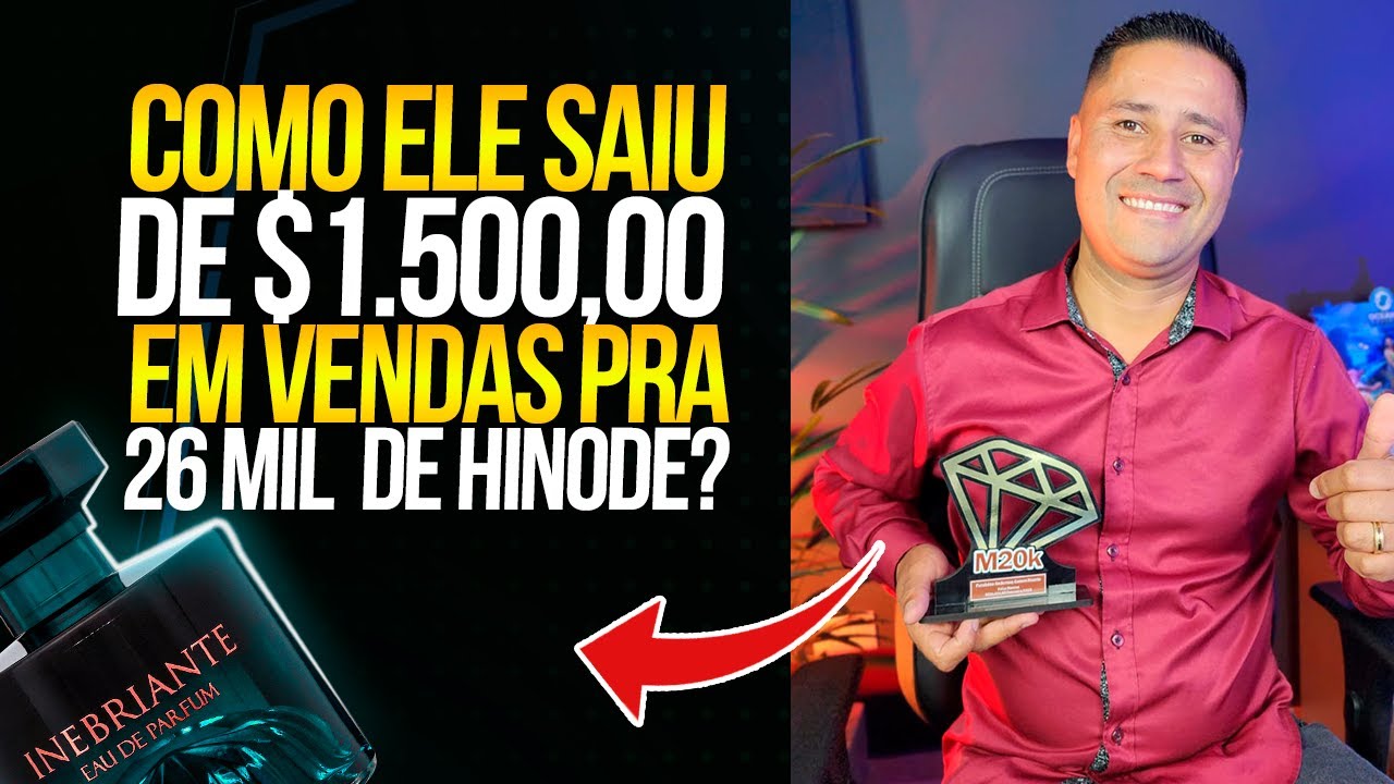 COMO ELE SAIR DE $1500 DE VENDAS PARA 26 MIL COM OS PRODUTOS HINODE? - YouTube