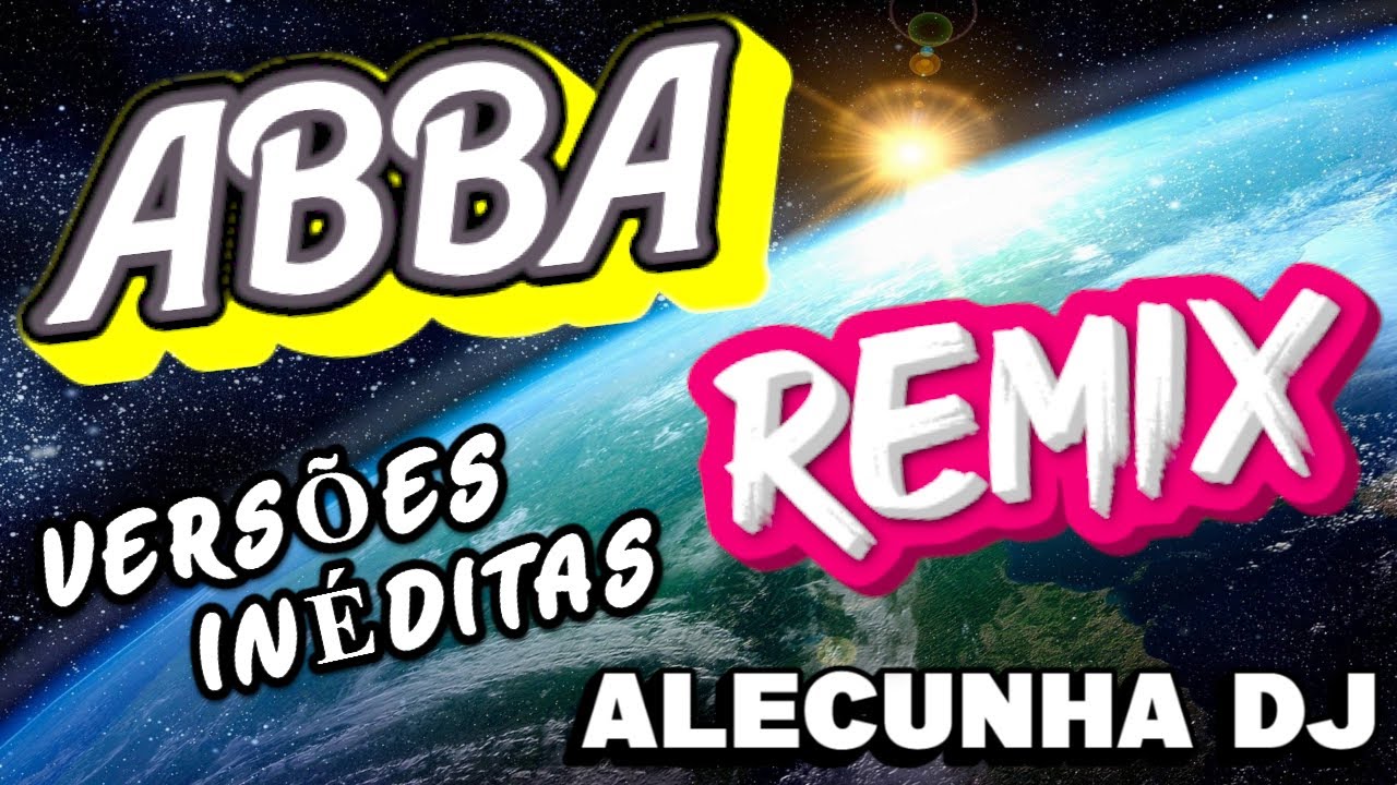 ABBA MEGAMIX TRIBUTE REMIX (AleCunha DJ) - YouTube