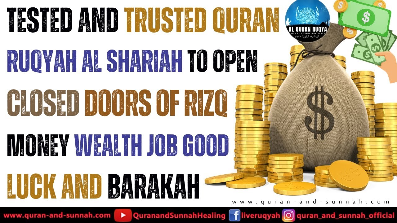 Powerful Quran Ruqya Sharia To Open Closed Doors Of Rizq, Money Wealth ...