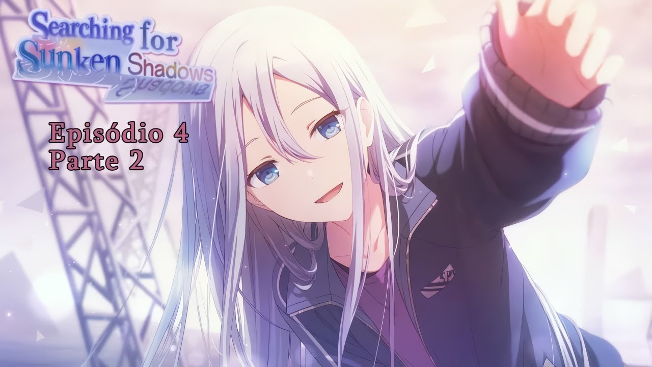 Searching for Sunken Shadows - Ep. 04 Parte 2 -【Project Sekai Tradução ...