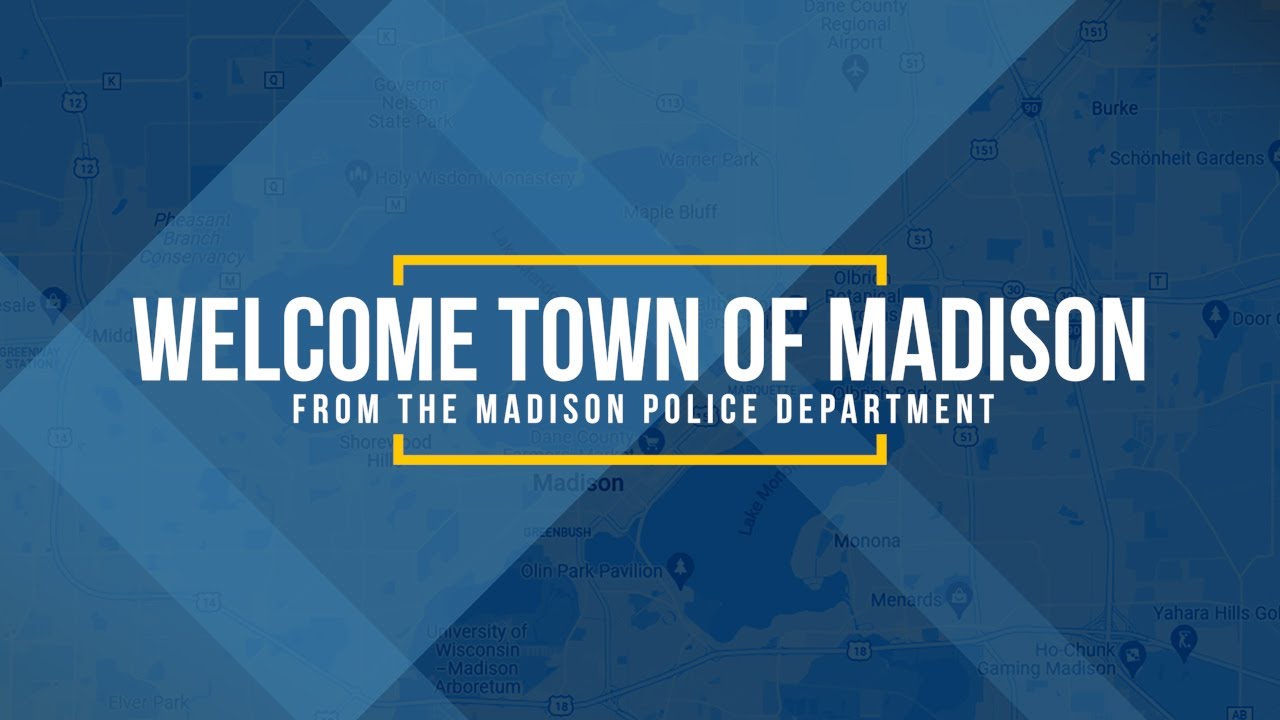 Welcome Town of Madison from the Madison Police Department - YouTube