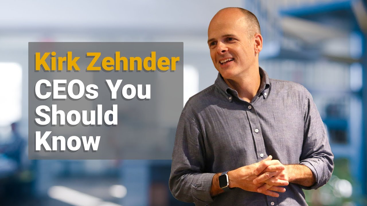Kirk Zehnder - CEOs You Should Know - YouTube