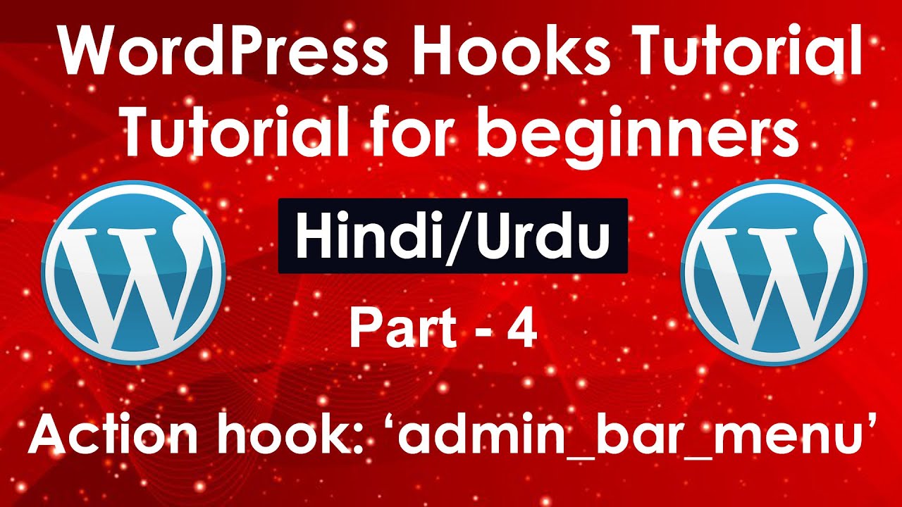 WordPress Hooks Tutorial for beginners in Hindi/Urdu Part #4| Action hook "admin_bar_menu" - YouTube