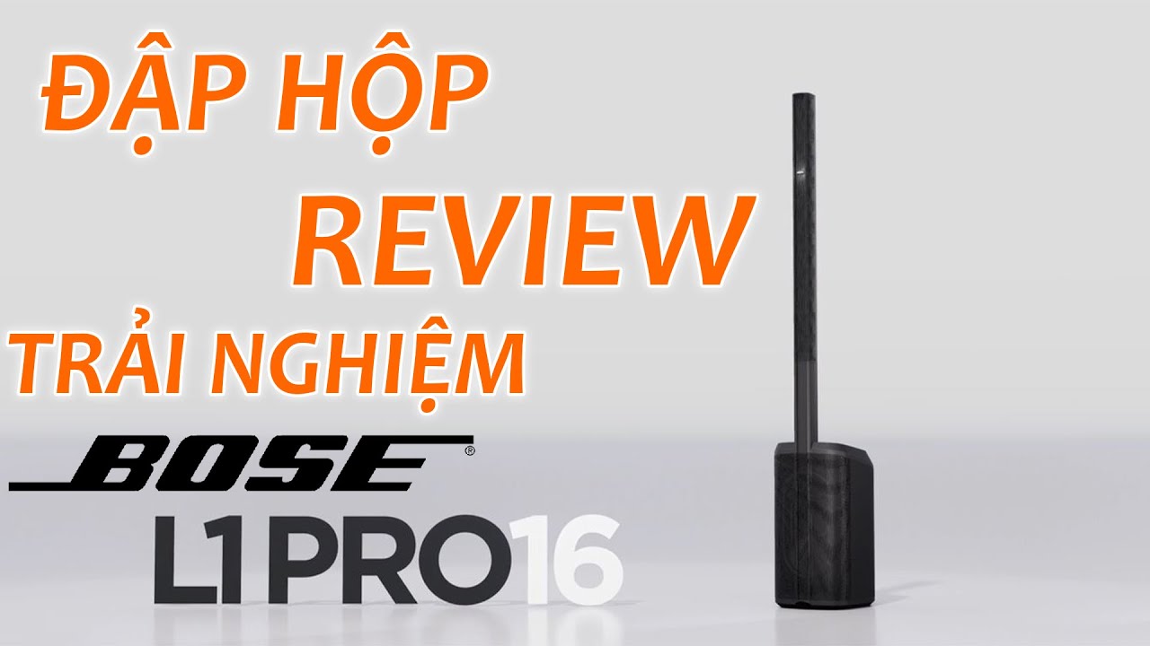 Loa Bose L1 PRO16 // Âm Thanh Khủng Đến Mức Nào Khiến Nhiều Khách Hàng ...