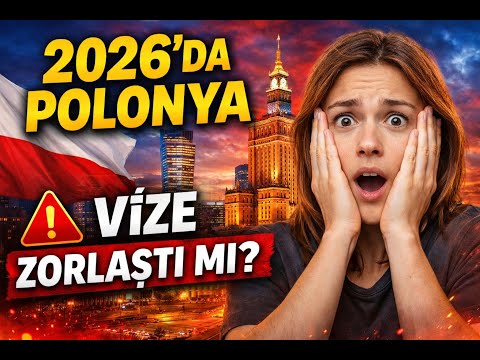 2026’da Polonya’ya Gelmek Artık Daha Zor mu? Vize & Oturum Gerçekleri