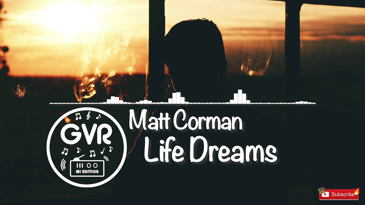 Matt Corman - Life Dreams - YouTube Music