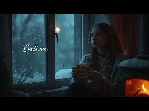 Bahar – Kış Gecesinde Sevda (Official Audio)