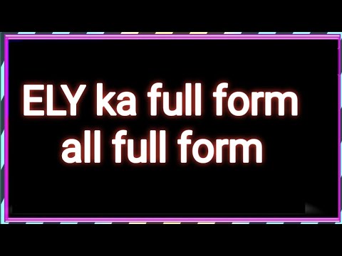 ELY ka full form - YouTube