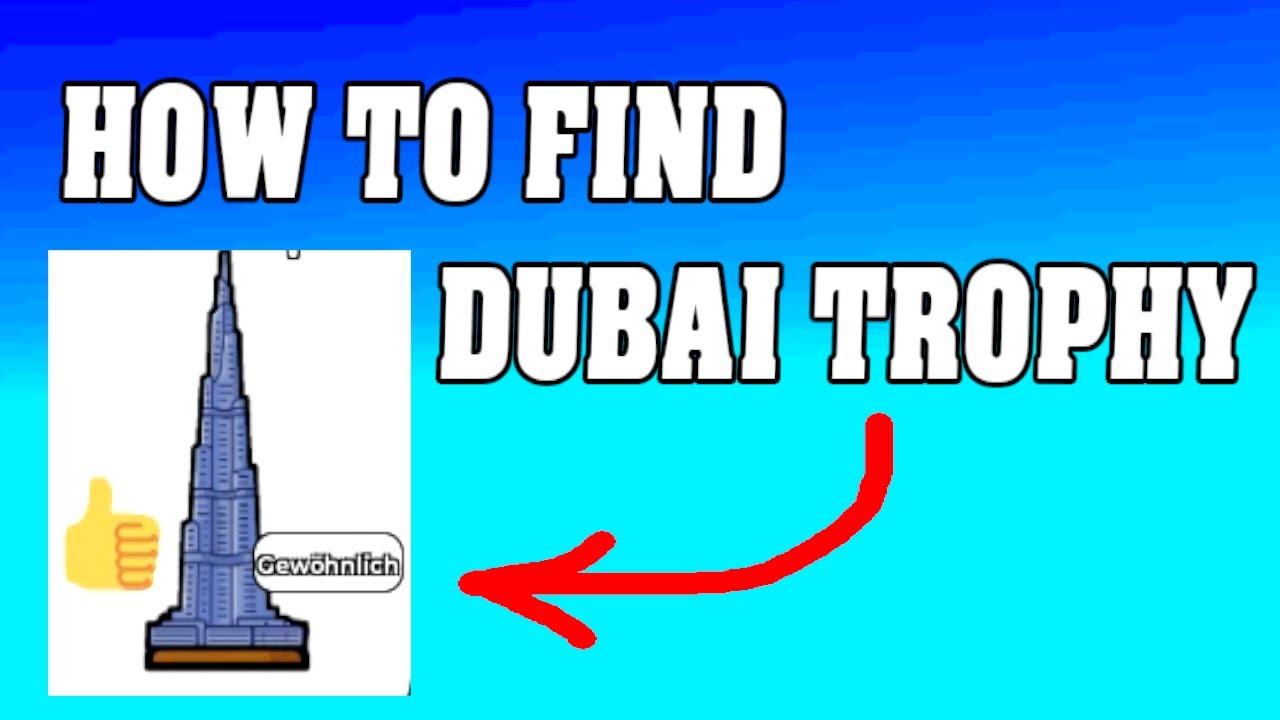 HOW TO FIND DUBAI TROPHY - FIND THE TROPHIES / Roblox - YouTube