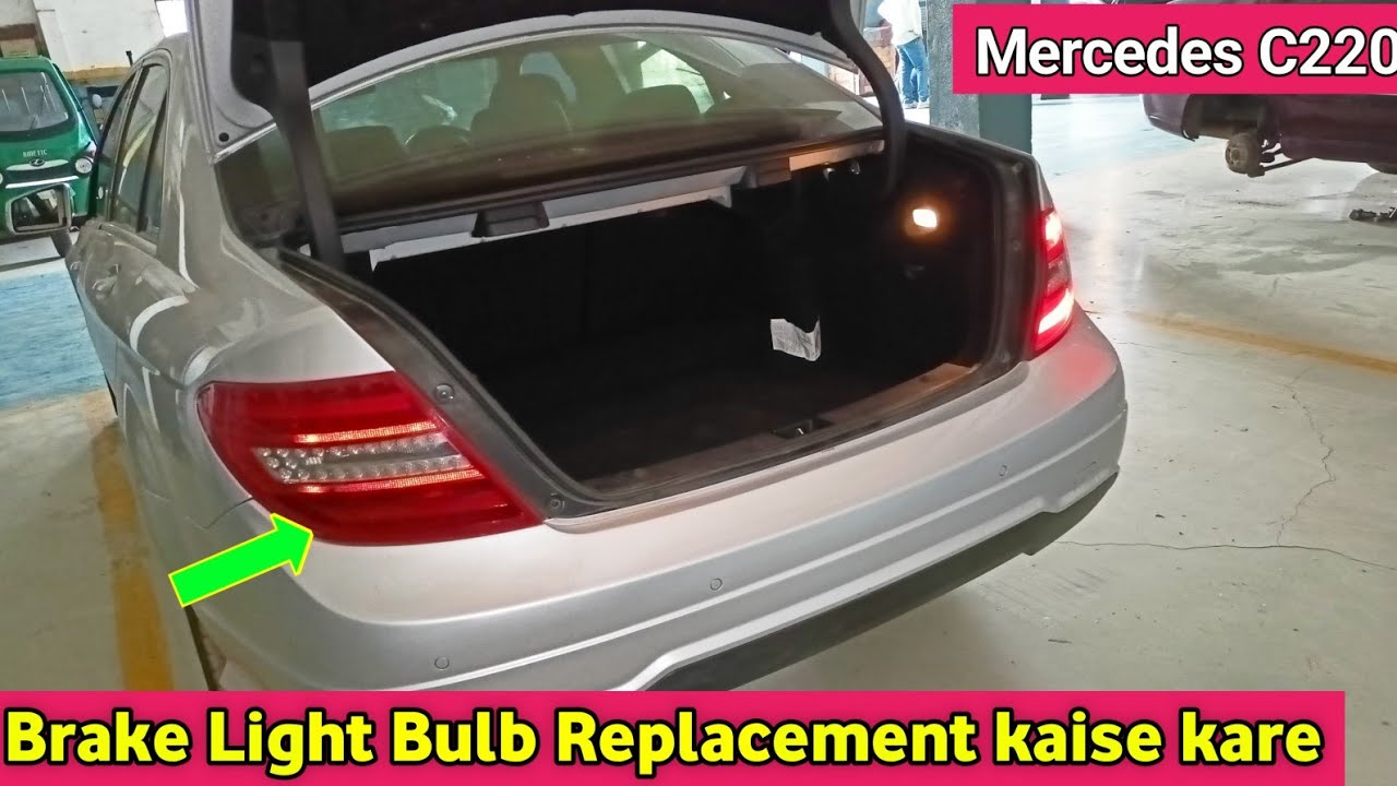 Brake Light Bulb Replacement | Mercedes C220 | @ballubhaint - YouTube