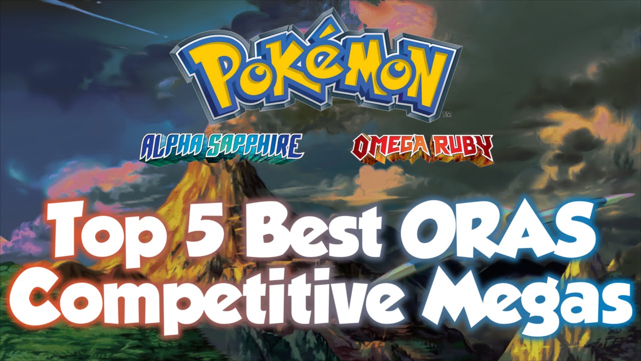 Top 5 Best ORAS Competitive Mega Pokemon - YouTube
