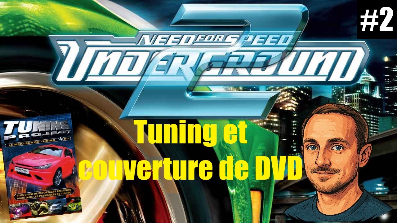 Tuning & Covers DVD : la montée en puissance ! | NFSU2 (VOD) - YouTube