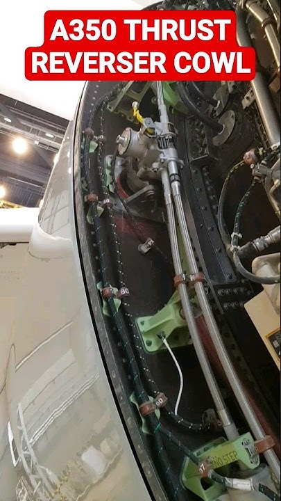 A350 THRUST REVERSER COWL #aviation #aircraftmechanic #shorts - YouTube