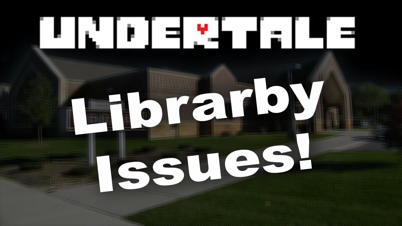 Librarby Issues! - Undertale #08 (Pacifist) - YouTube