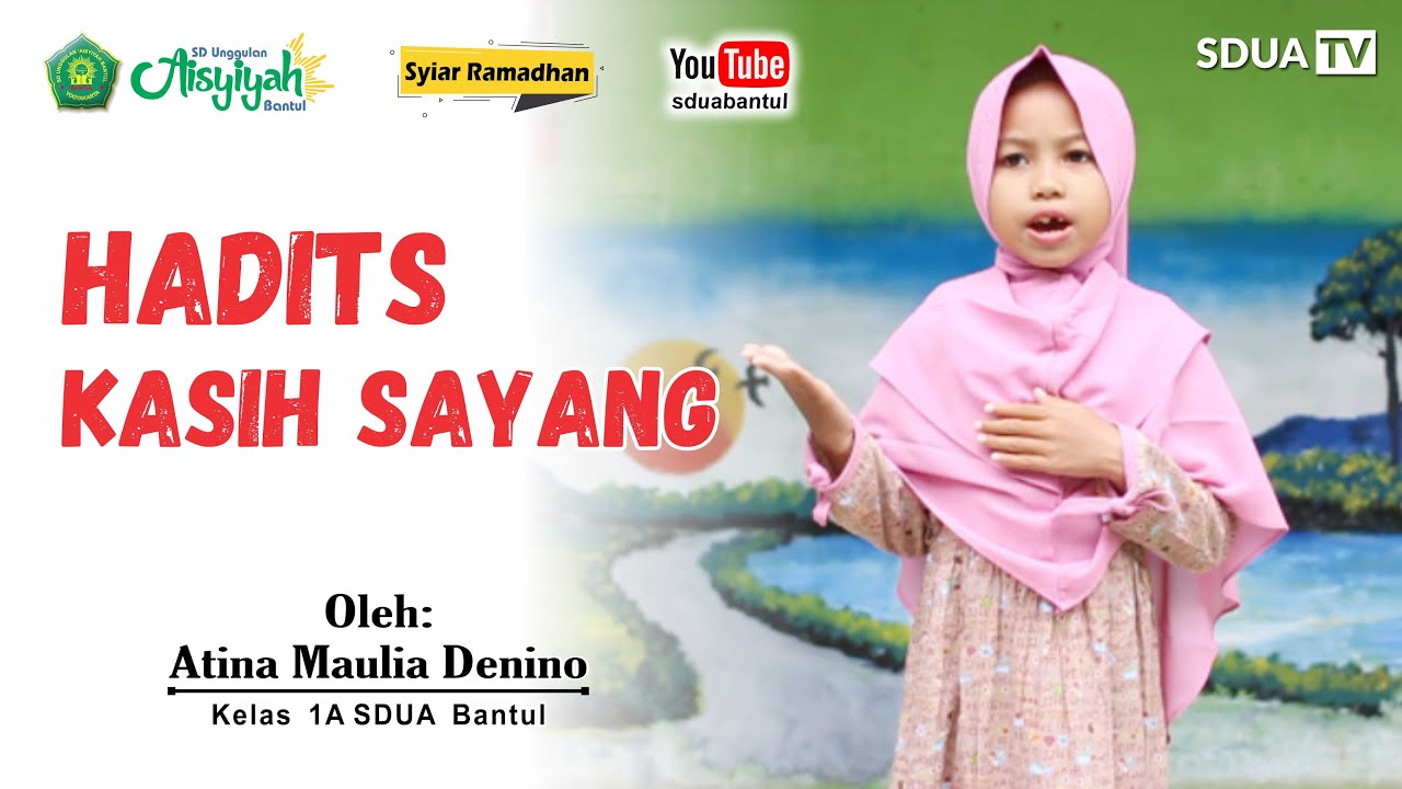 Syiar Ramadhan - Hadits Kasih Sayang oleh Atina 1A SD Unggulan Aisyiyah Bantul - YouTube