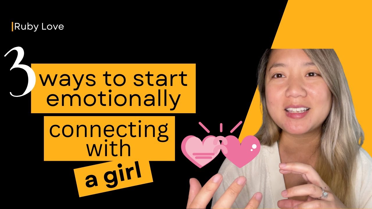 How to create an emotional connection with a girl - YouTube