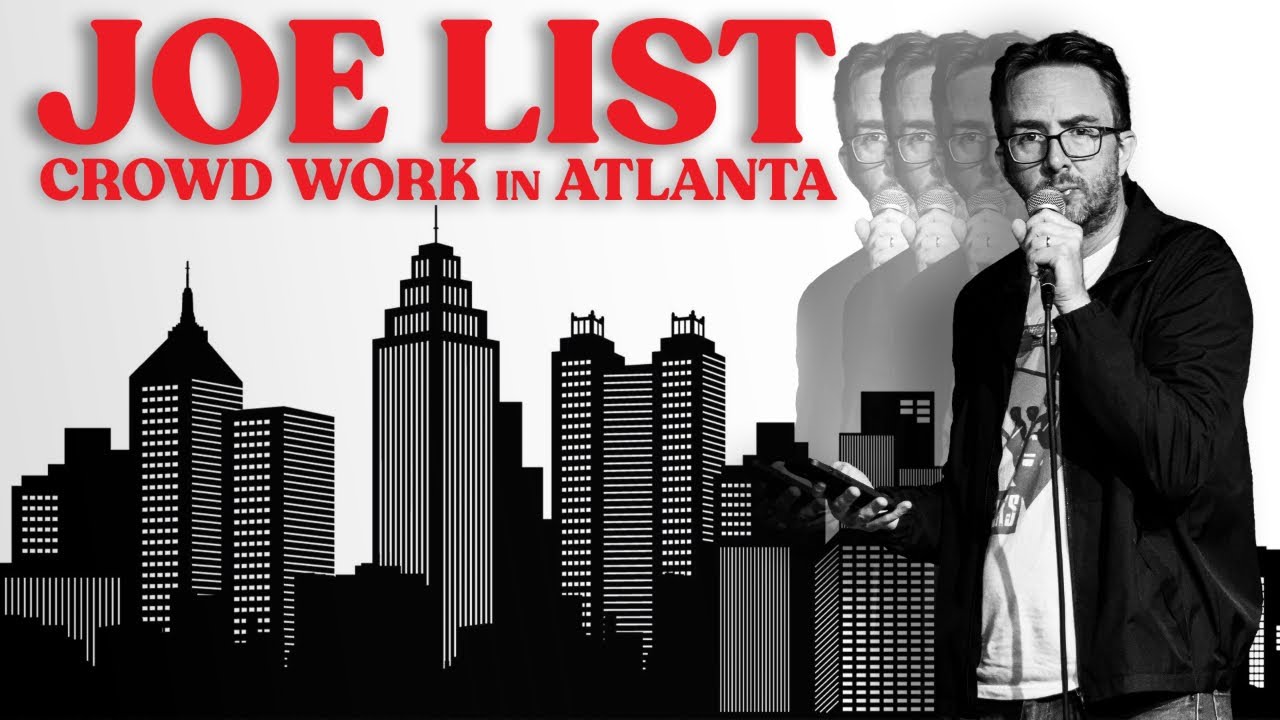 Joe List | Crowd Work in ATL - YouTube