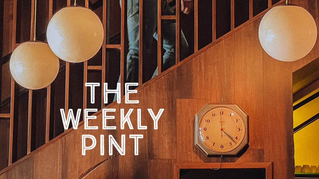 The Weekly Pint - Episode 78 - YouTube