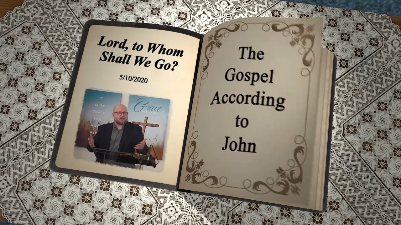 John 6:66-71 - Lord, to Whom Shall We Go? - YouTube