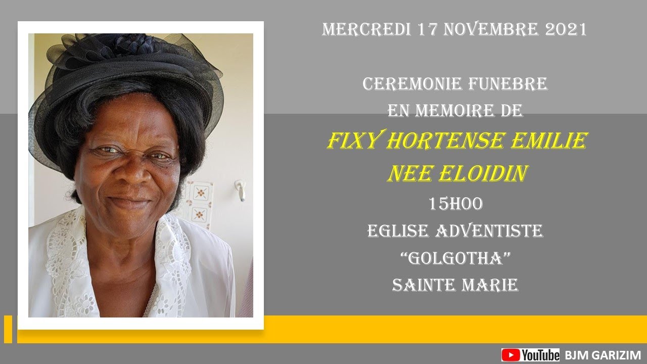 MER 17 11 2021 CEREMONIE FUNEBRE EN MEMOIRE DE FIXY HORTENSE EMILIE NEE ...