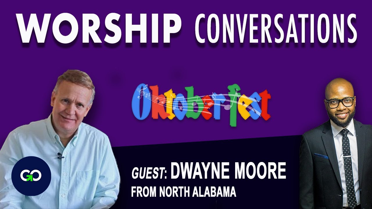 Worship Conversations with Dwayne Moore (Week 2) - YouTube